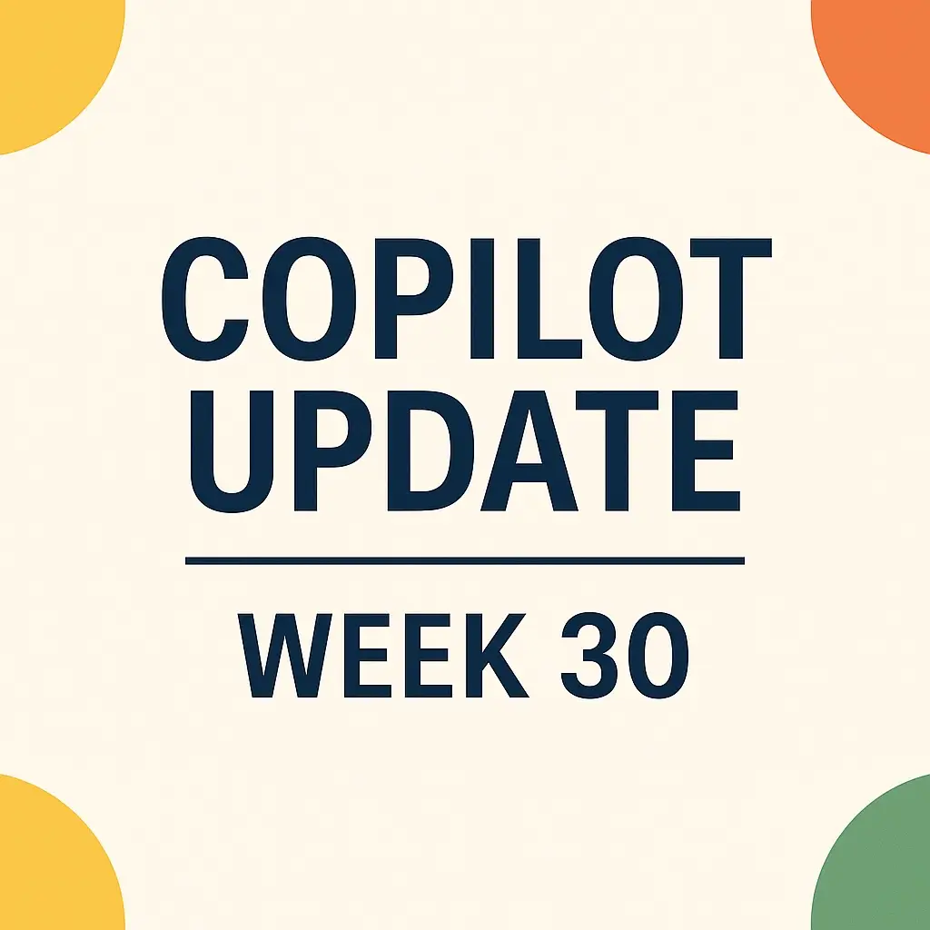 ️ Copilot Update – Week 30: Nieuwe features én op naar Bali 🌴 – Managed ...